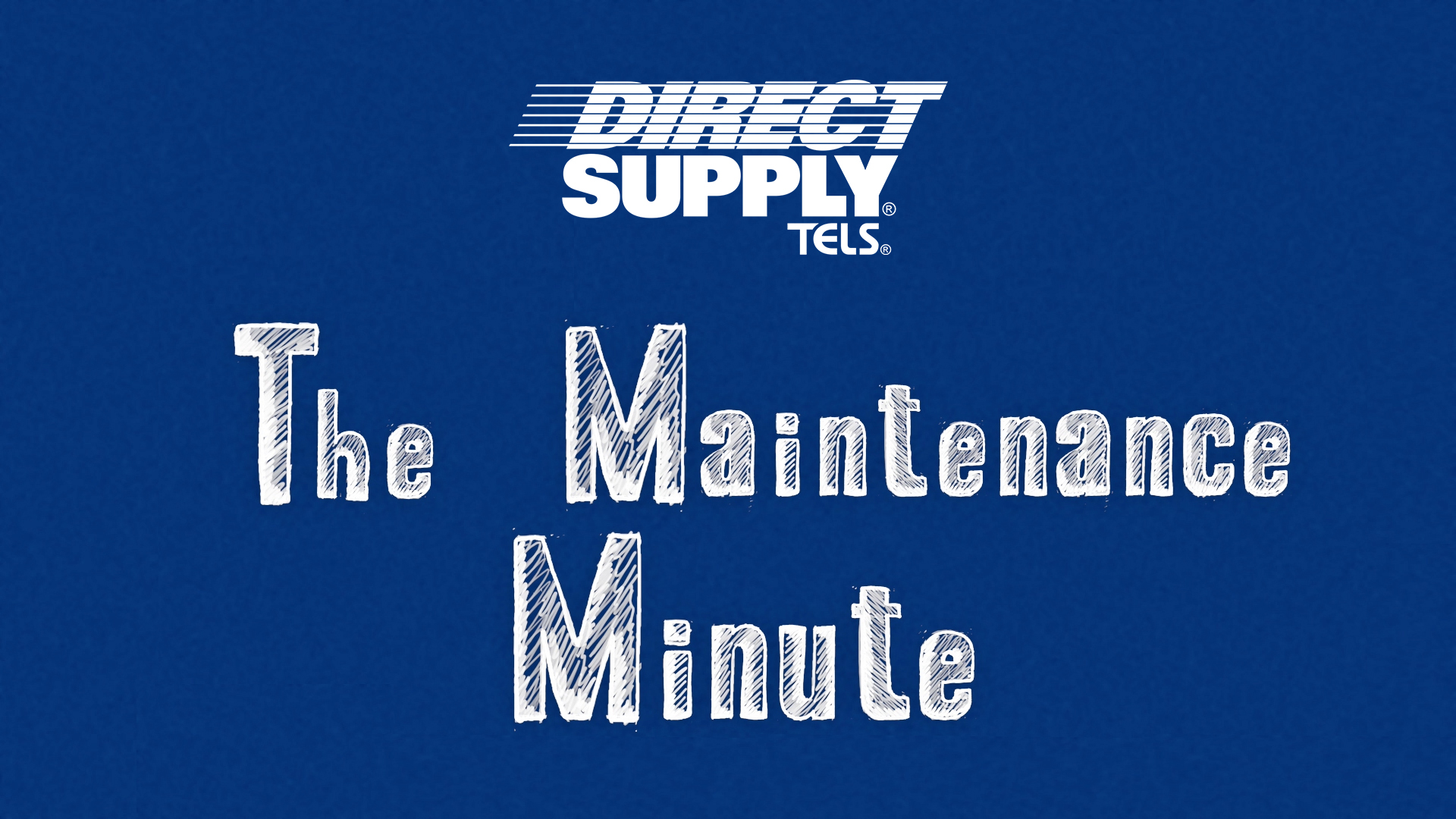 TELS Maintenance Minute | Direct Supply